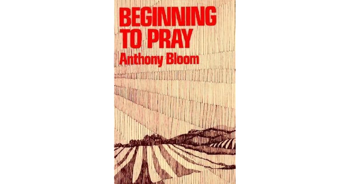 Beginning to Pray by Anthony Bloom