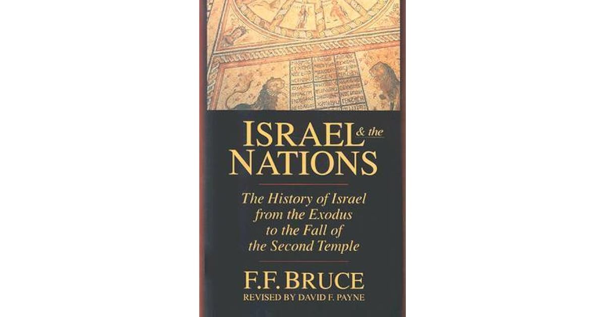 Israel and the Nations: The History of Israel from the Exodus to the ...