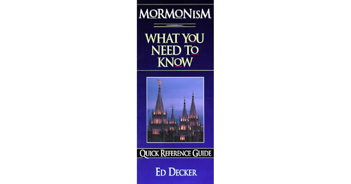 Mormonism: What You Need to Know by Ed Decker