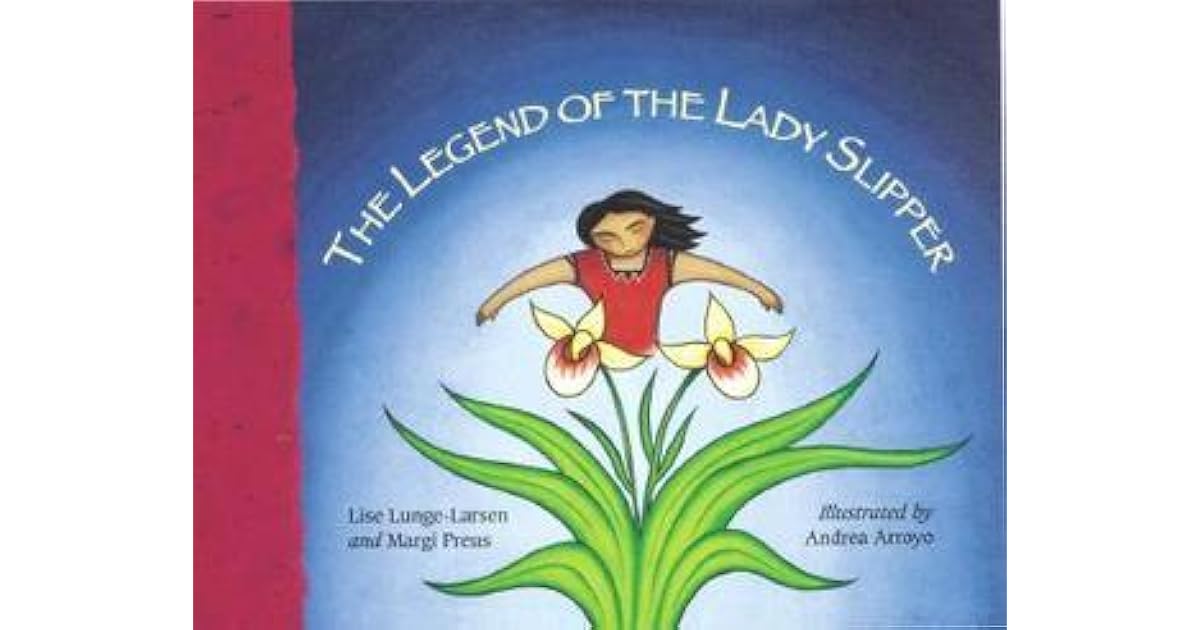The Legend of the Lady Slipper by Margi Preus