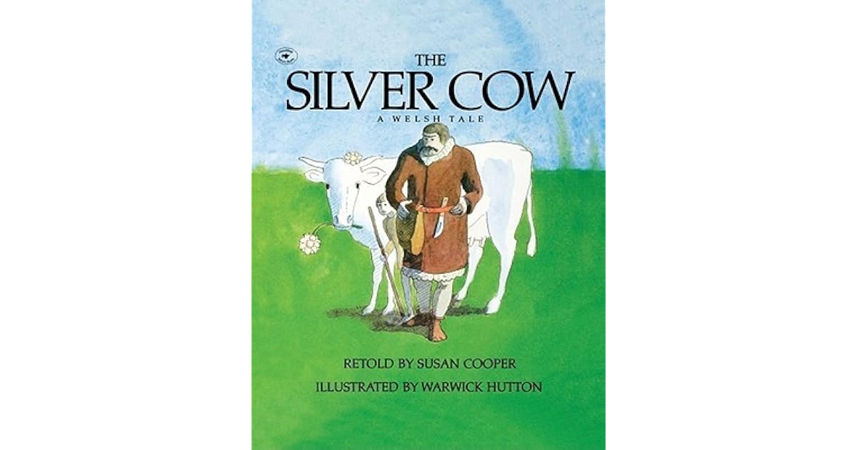 The Silver Cow: A Welsh Tale by Susan Cooper