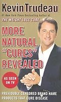 More Natural Cures Revealed by Kevin Trudeau