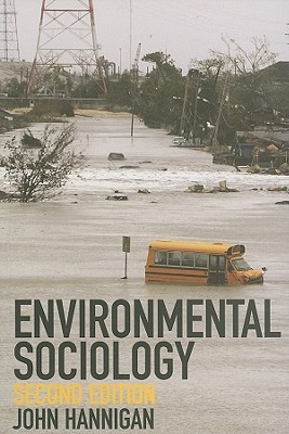 Environmental Sociology by John Hannigan