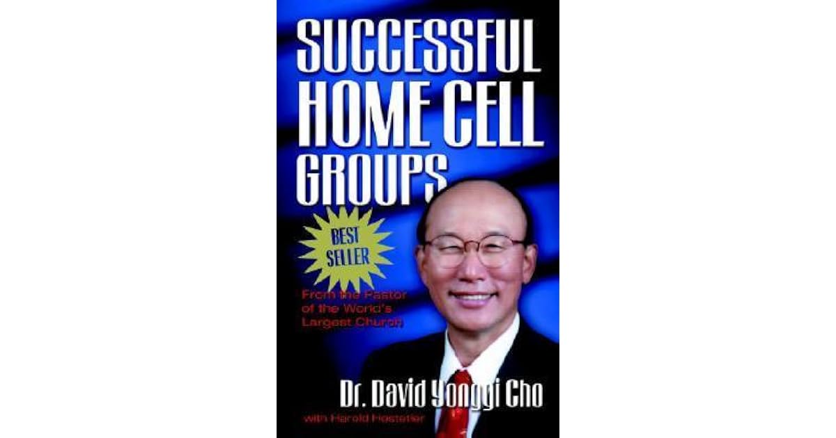 Successful Home Cell Groups by David Yonggi Cho