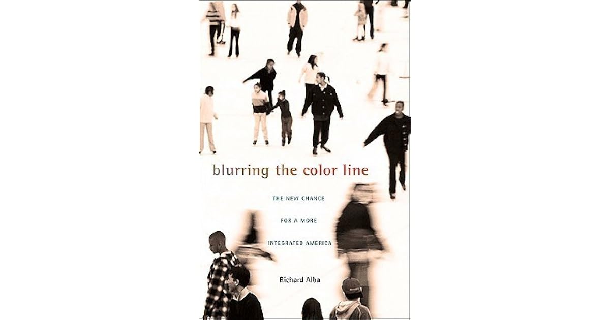 Blurring the Color Line: The New Chance for a More Integrated America ...