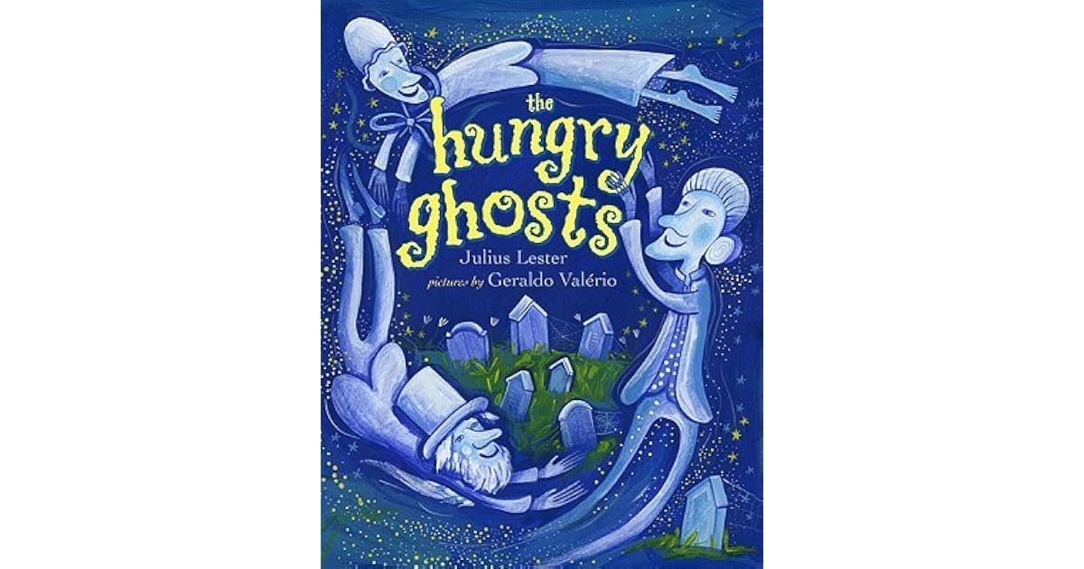 The Hungry Ghosts by Julius Lester