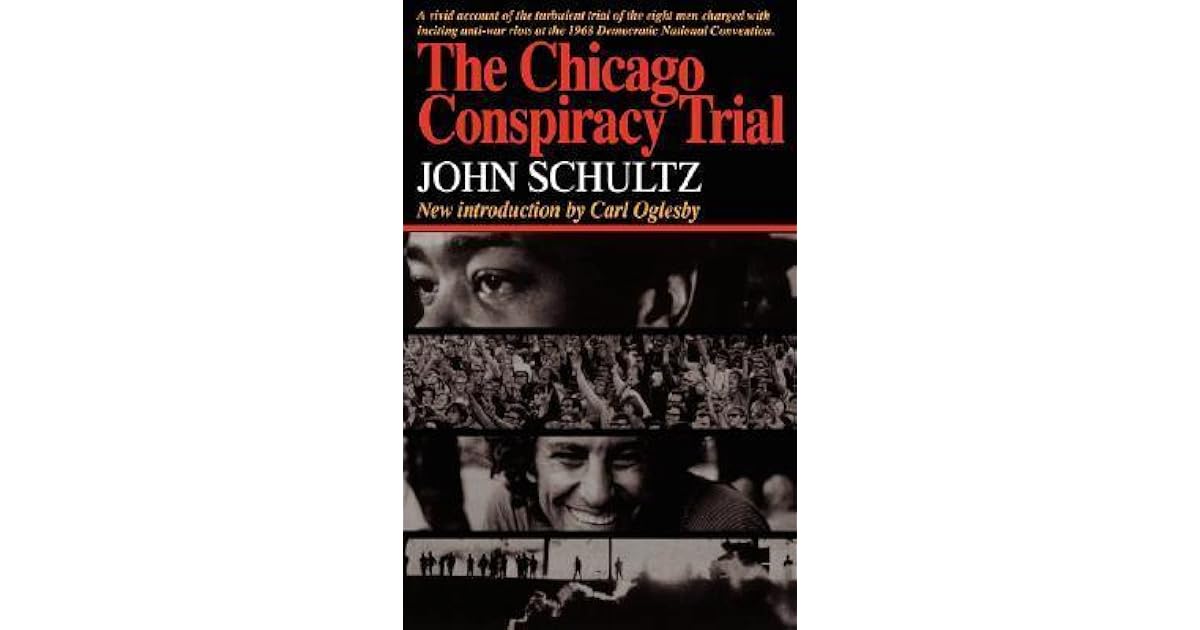 The Chicago Conspiracy Trial by John Schultz