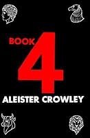 Magick: Liber ABA: Book 4 by Aleister Crowley