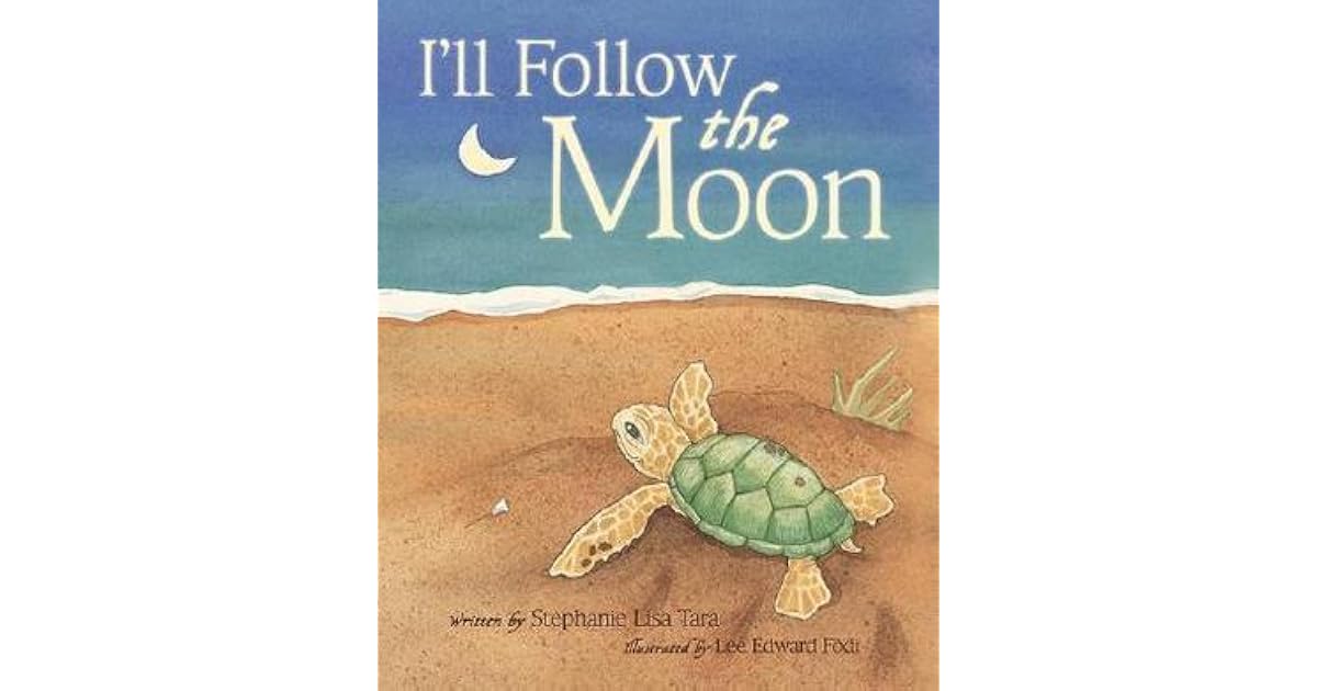 I'll Follow the Moon by Stephanie Lisa Tara