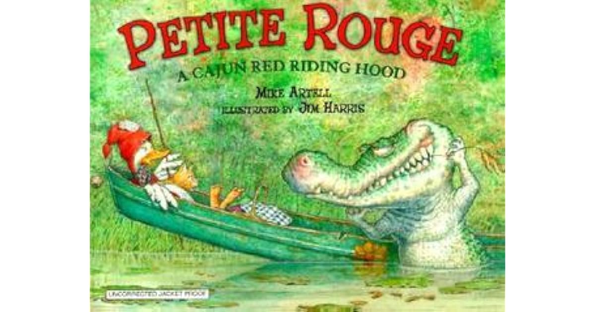 Petite Rouge: A Cajun Red Riding Hood by Mike Artell