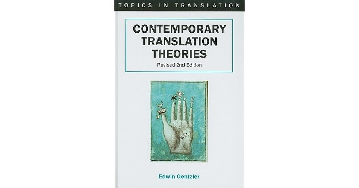 Contemporary Translation Theories by Edwin Gentzler
