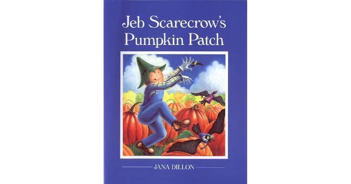 Jeb Scarecrow's Pumpkin Patch by Jana Dillon
