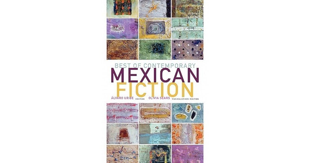 Best of Contemporary Mexican Fiction by Álvaro Uribe