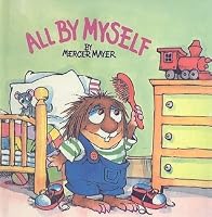 All by Myself (A Golden Look-Look Book) by Mercer Mayer
