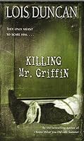 Killing Mr. Griffin by Lois Duncan