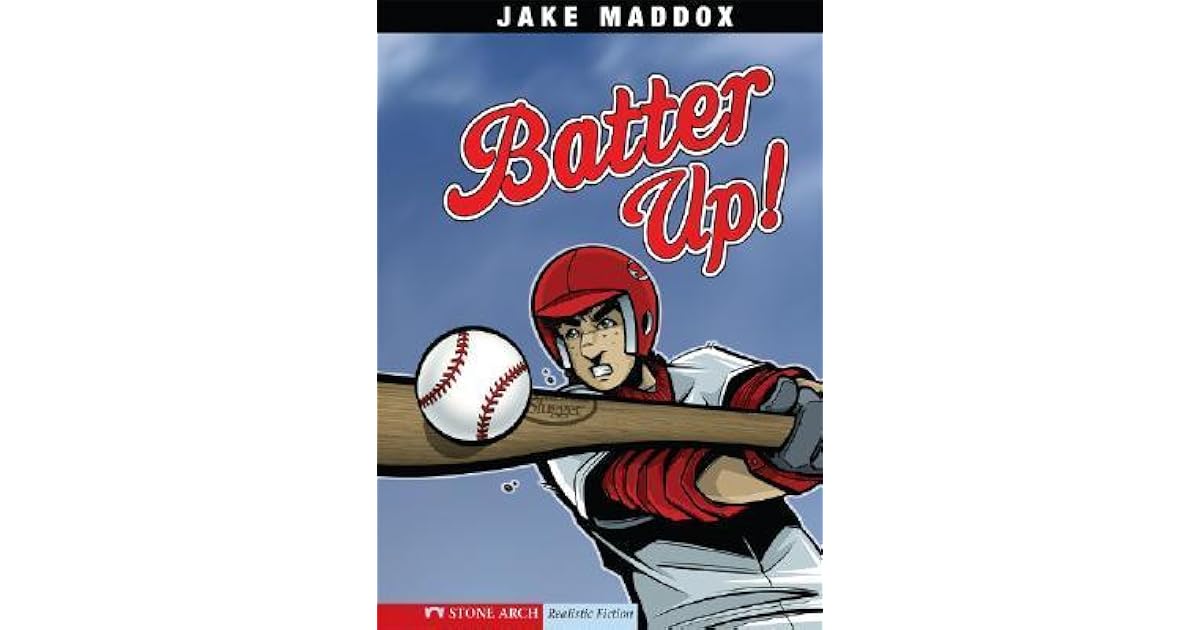 Batter Up! by Jake Maddox