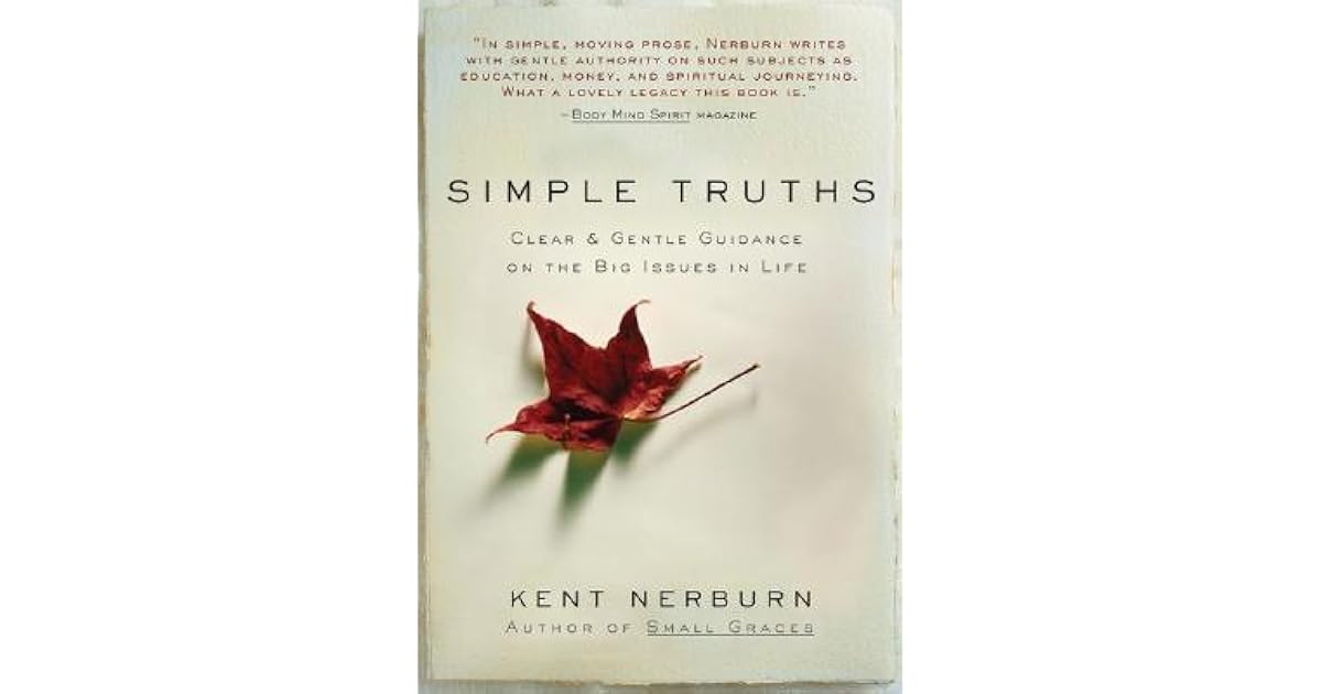 Simple Truths: Clear and Simple Guidance on the Big Issues in Life by ...