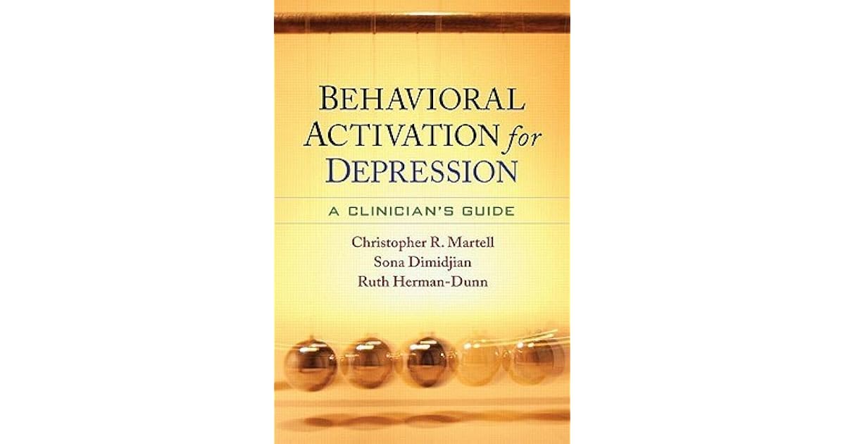 Behavioral Activation for Depression: A Clinician's Guide by ...