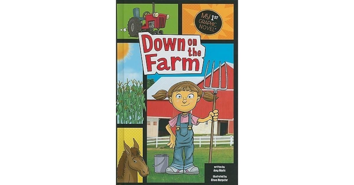 Down on the Farm (My First Graphic Novel) by Amy Houts