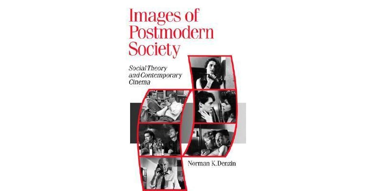 Images of Postmodern Society: Social Theory and Contemporary Cinema by ...