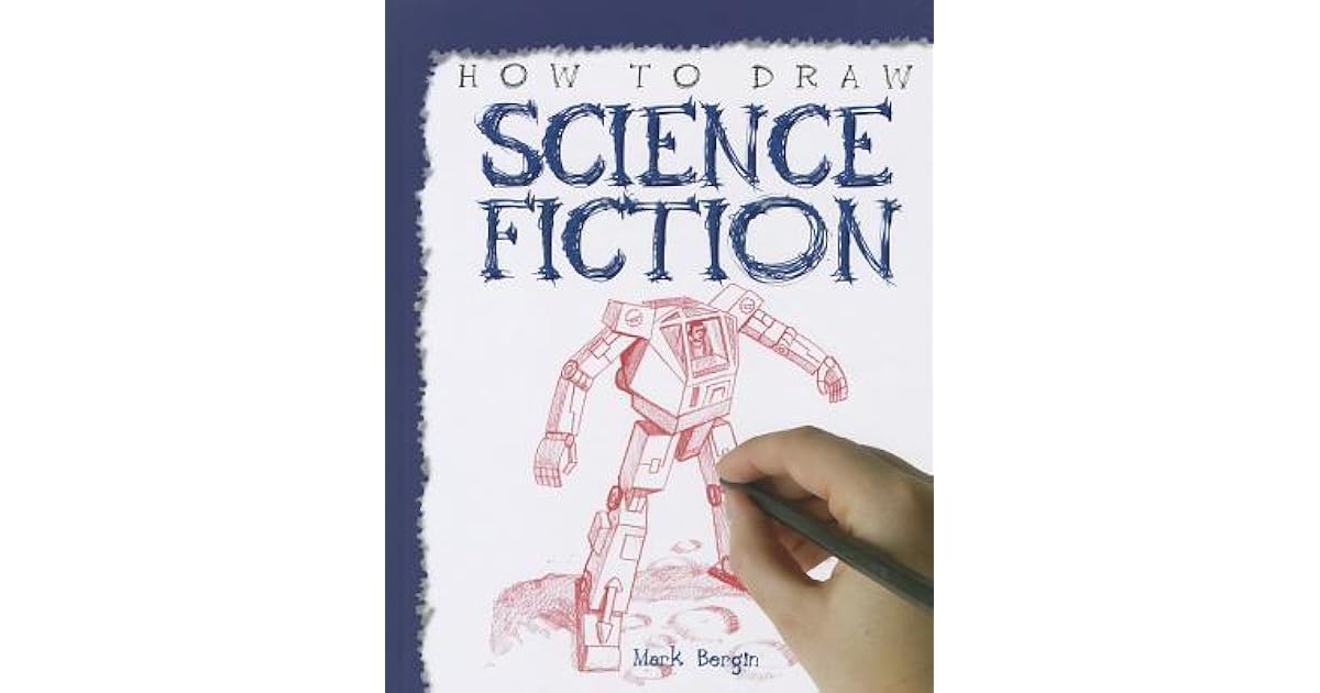 How to Draw Science Fiction by Mark Bergin