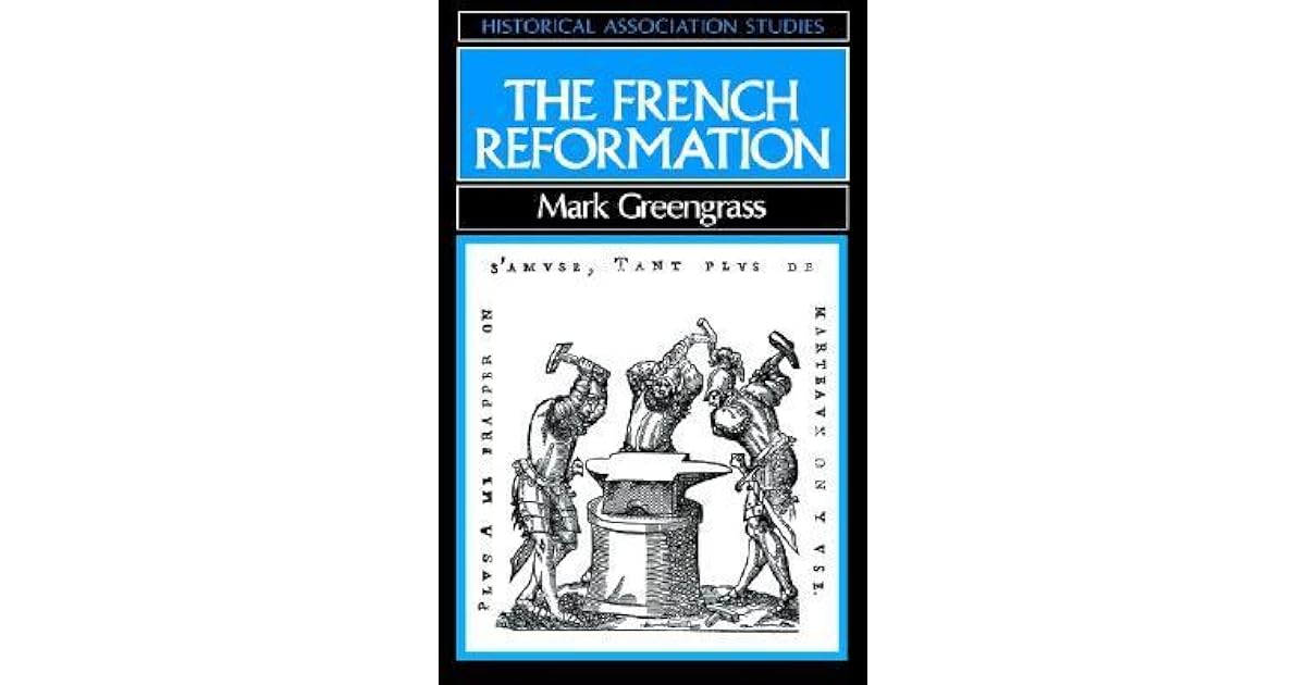 The French Reformation by Mark Greengrass