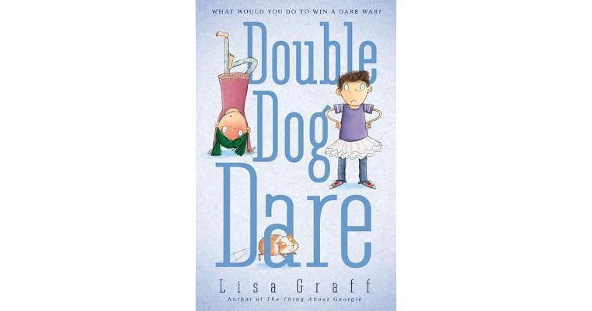 Double Dog Dare by Lisa Graff