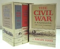 The Civil War: A Narrative by Shelby Foote