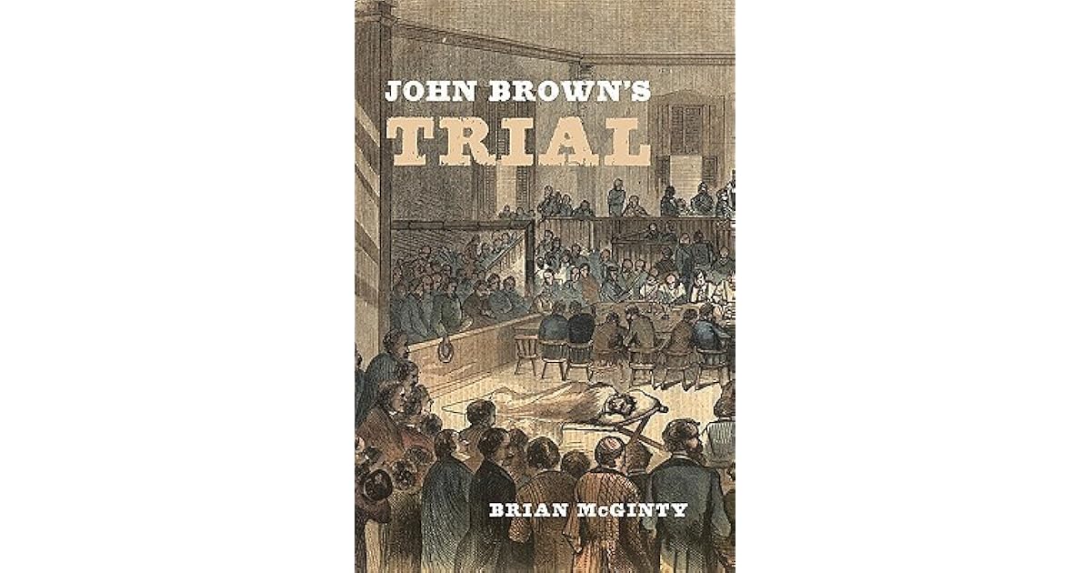 John Brown's Trial by Brian McGinty