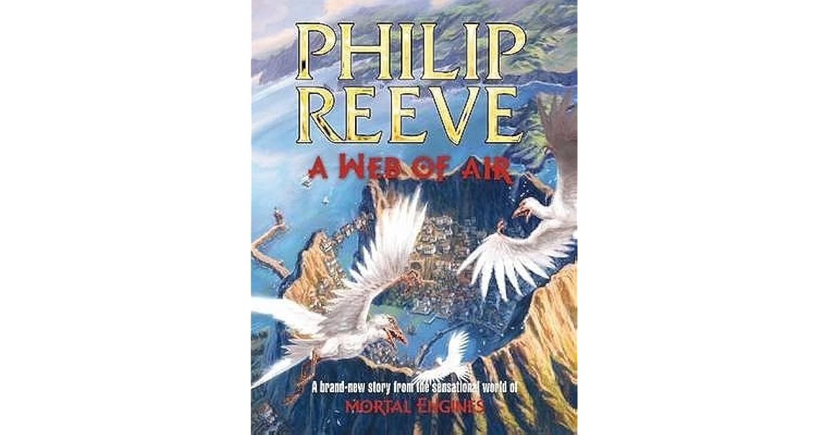 A Web of Air (Fever Crumb, #2) by Philip Reeve
