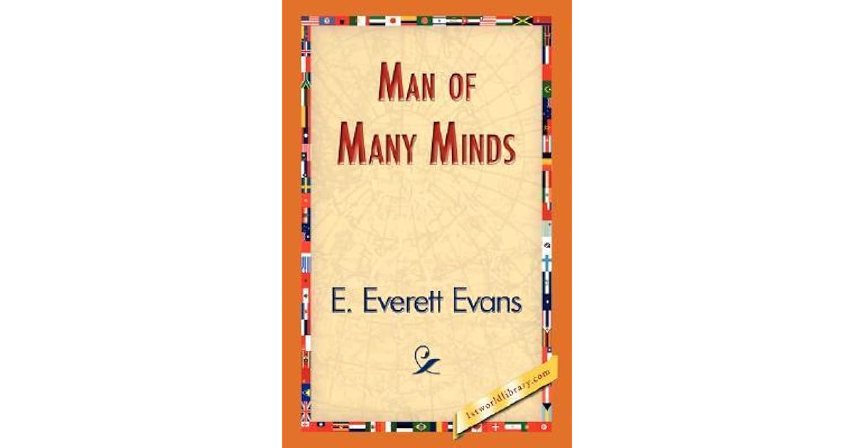 Man of Many Minds by E. Everett Evans