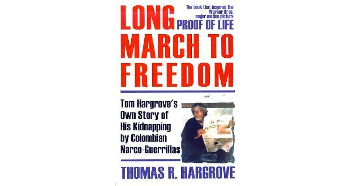 Long March to Freedom: Tom Hargrove's Own Story of His Kidnapping by ...
