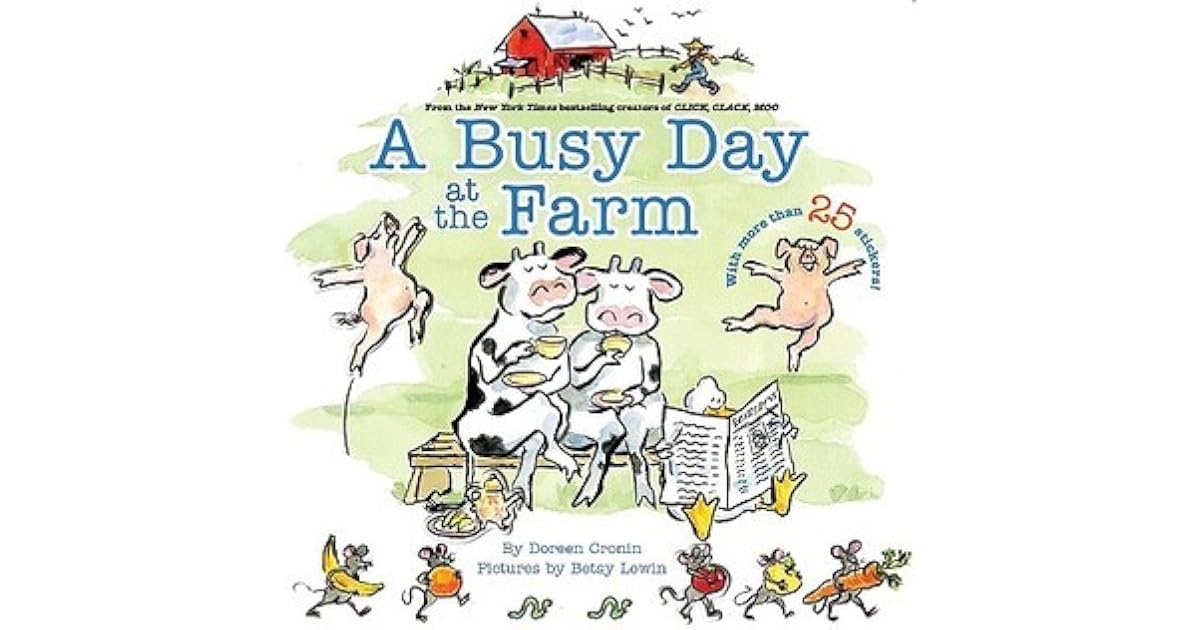 A Busy Day at the Farm by Doreen Cronin