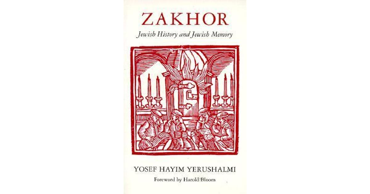 Zakhor: Jewish History and Jewish Memory by Yosef Hayim Yerushalmi