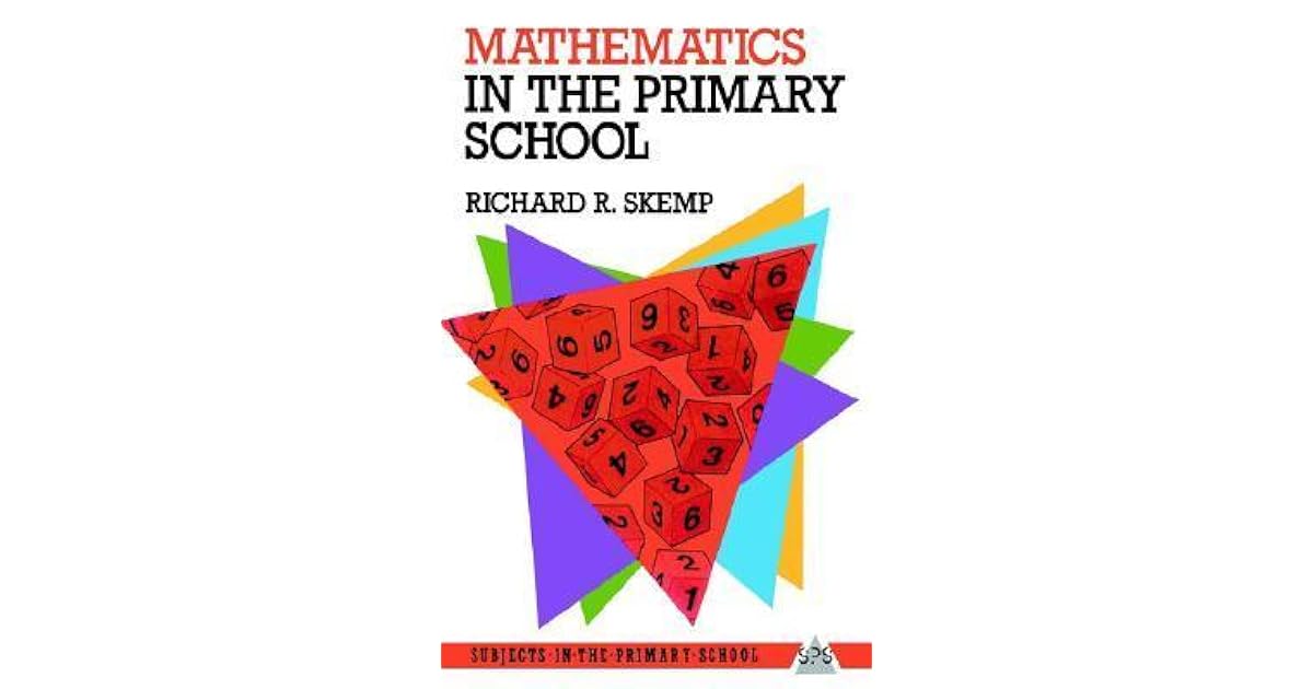 Mathematics in the Primary School by Richard R. Skemp
