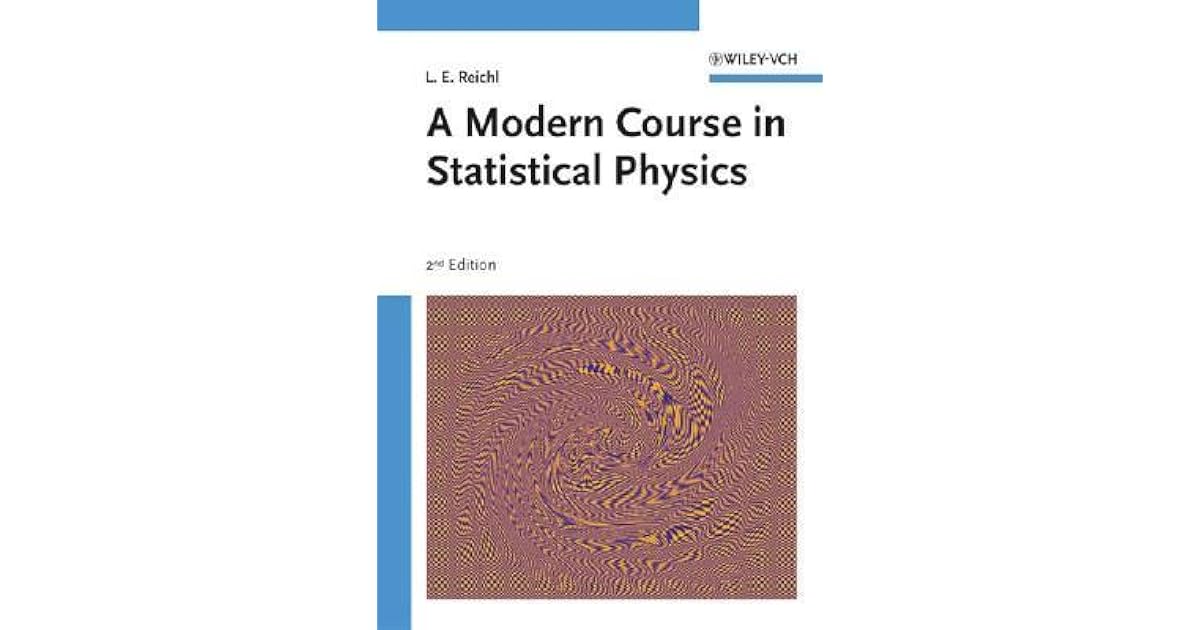 A Modern Course in Statistical Physics by L.E. Reichl