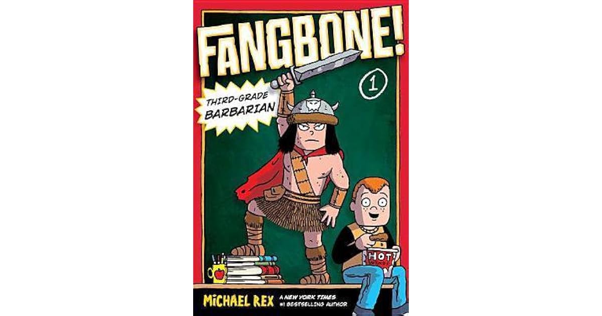 Fangbone! Third-Grade Barbarian by Michael Rex