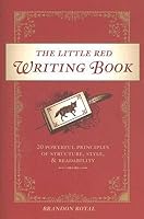 The Little Red Writing Book: 20 Powerful Principles of Structure, Style ...