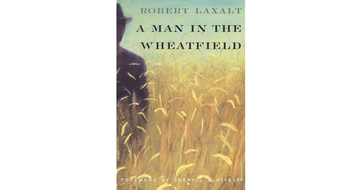 A Man In The Wheatfield by Robert Laxalt