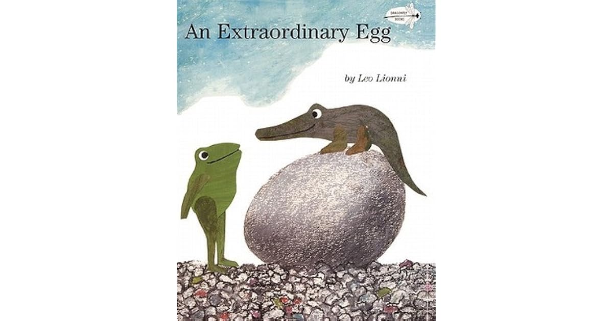 An Extraordinary Egg by Leo Lionni