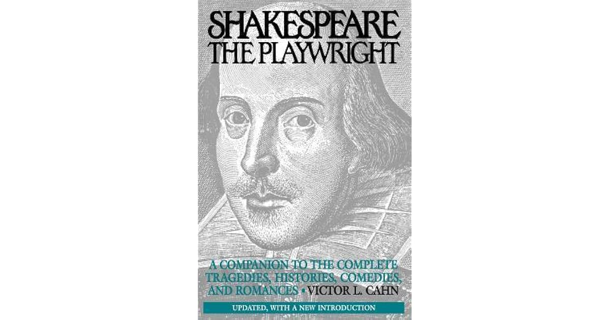 Shakespeare the Playwright: A Companion to the Complete Tragedies ...