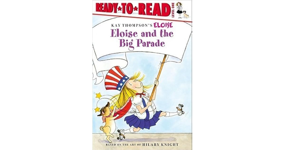 Eloise and the Big Parade: Ready-to-Read Level 1 by Lisa McClatchy