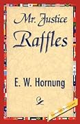 A.J. Raffles, The Gentleman Thief Series by E.W. Hornung