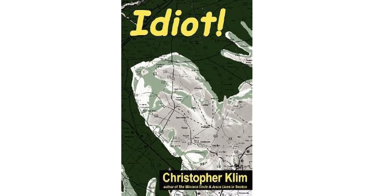 Idiot! by Christopher Klim