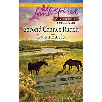 Second Chance Ranch by Leann Harris — Reviews, Discussion, Bookclubs, Lists