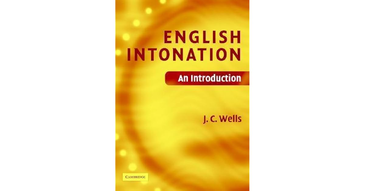 English Intonation Hb and Audio CD: An Introduction by J.C. Wells