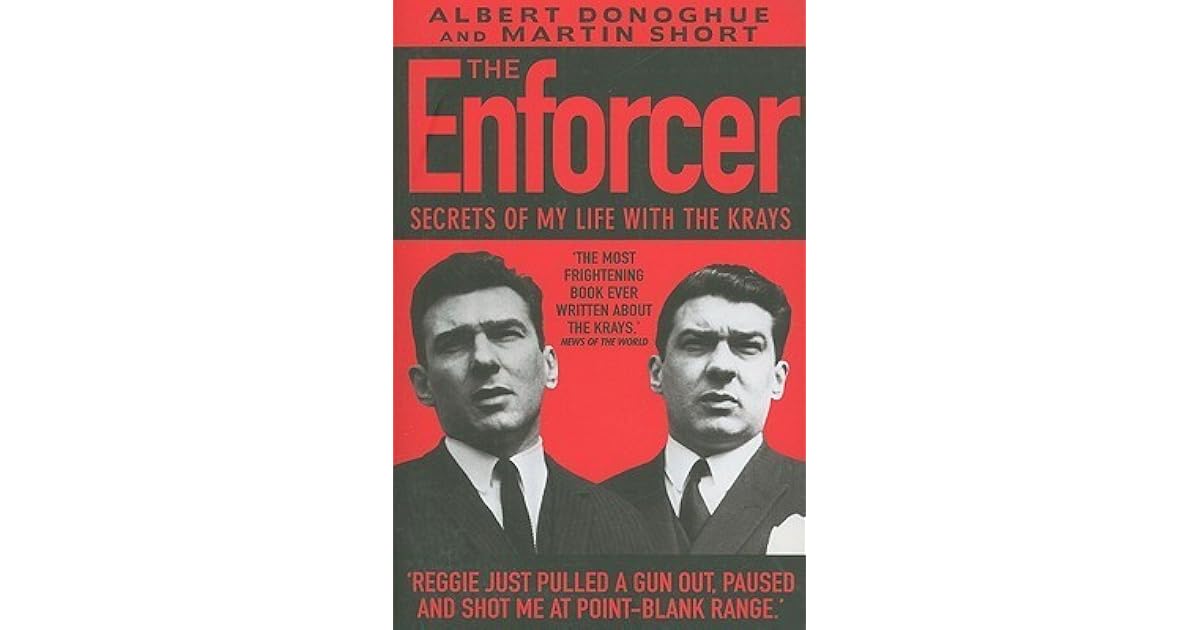 The Enforcer: Secrets of My Life with the Krays by Albert Donoghue