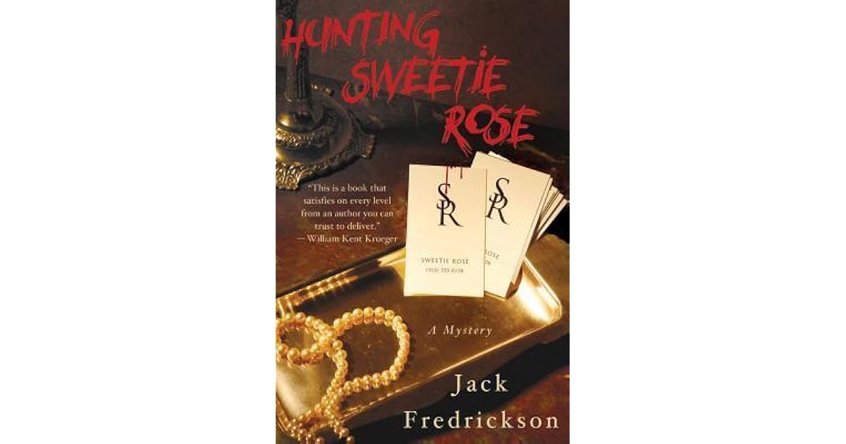 Hunting Sweetie Rose (Dek Elstrom #3) by Jack Fredrickson