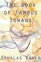 The Book of Famous Iowans by Douglas Bauer