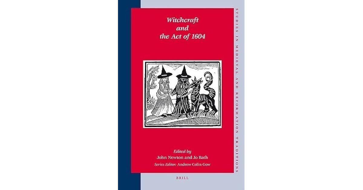 Witchcraft and the Act of 1604 by John Newton